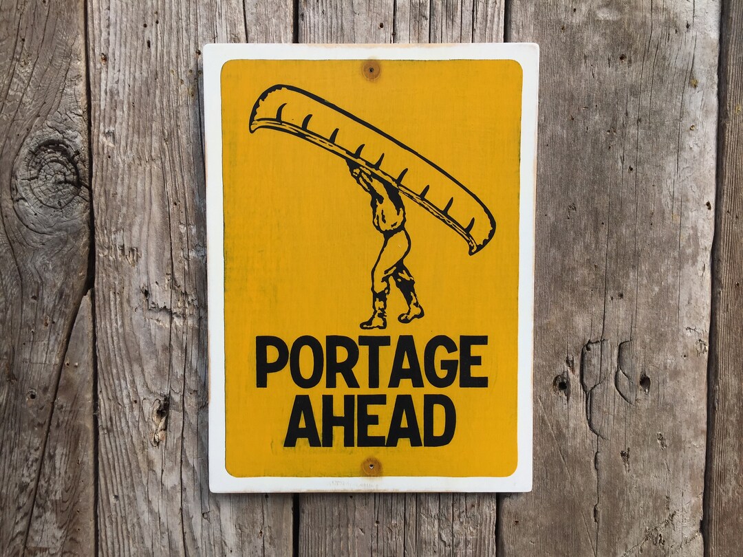 Portage Ahead Sign | Handmade Screen Printed Sign | Canoeing Sign ...