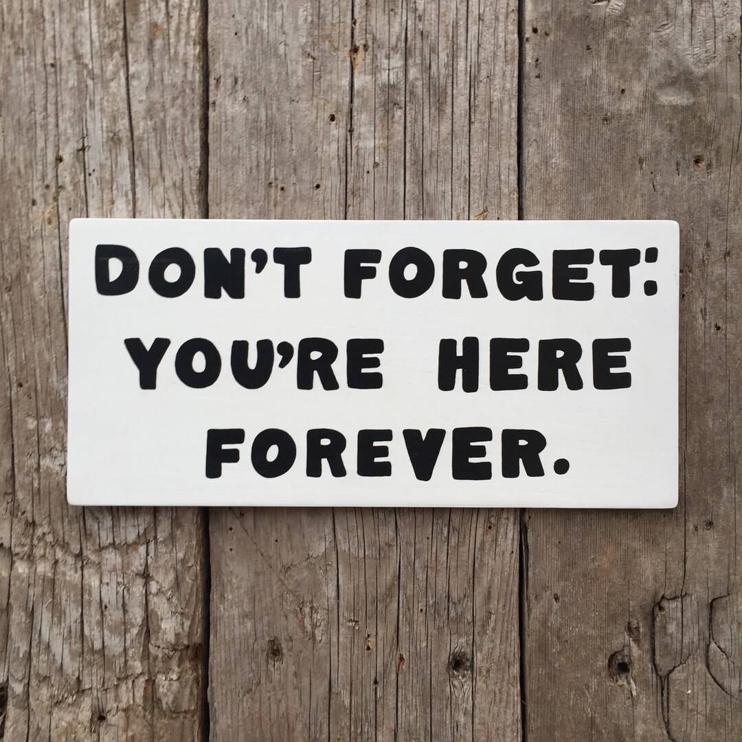 Don t Forget You re Here Forever Sign The Simpsons Handmade Screen Don t Forget You re Here Forever Sign The Simpsons Handmade Screen