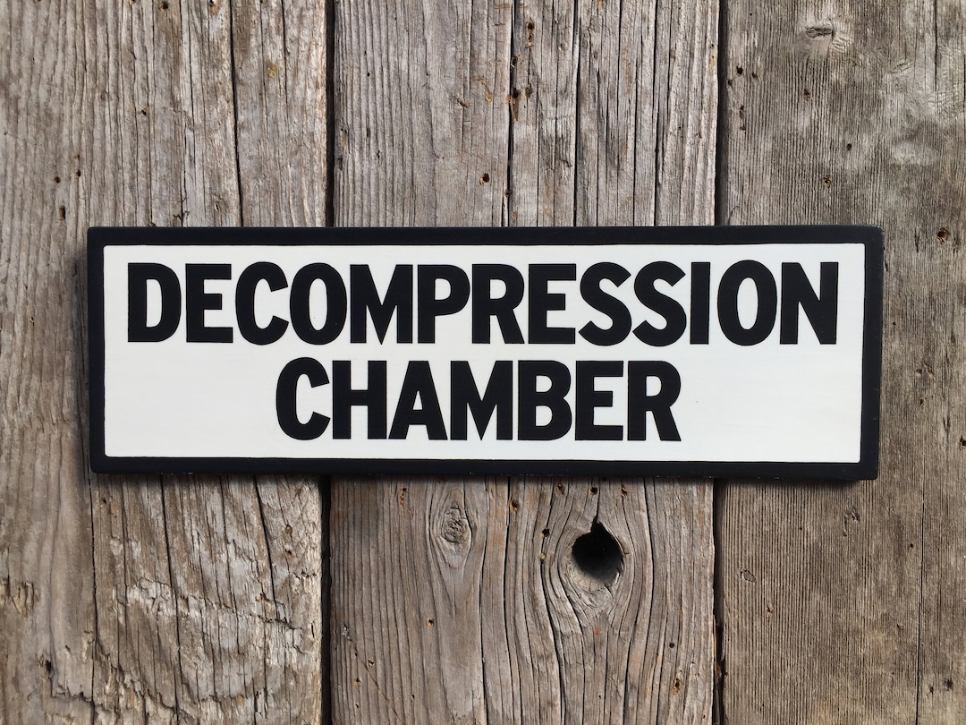 Decompression Chamber Sign | Handmade Screen Printed Sign | Gift for ...