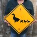 Ducks Crossing Sign Handmade Screen Printed Sign Highway - Etsy