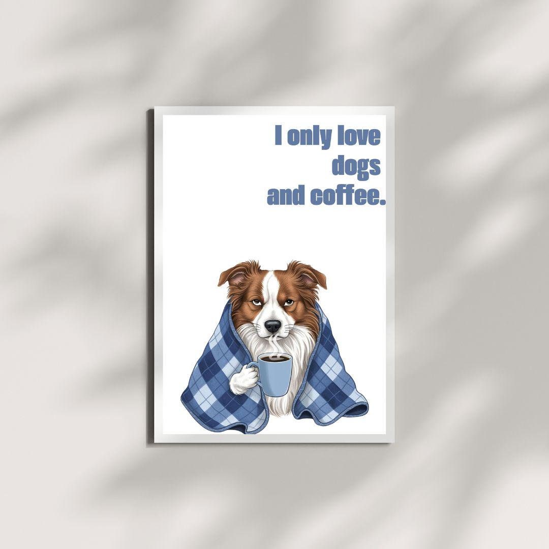 Dog and Coffee Lovers Art Print, Funny Dog Print, Home Decor, Funny ...