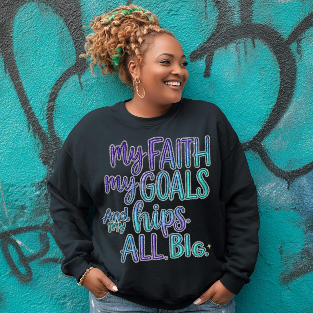 Big Faith Goals Hips PNG | Curvy Girl Quote Shirt Design | Body ...