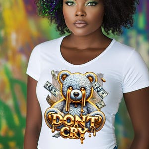 Dont Cry Teddy Bear PNG Trendy Gold Drip Digital Design for DTF Prints ...
