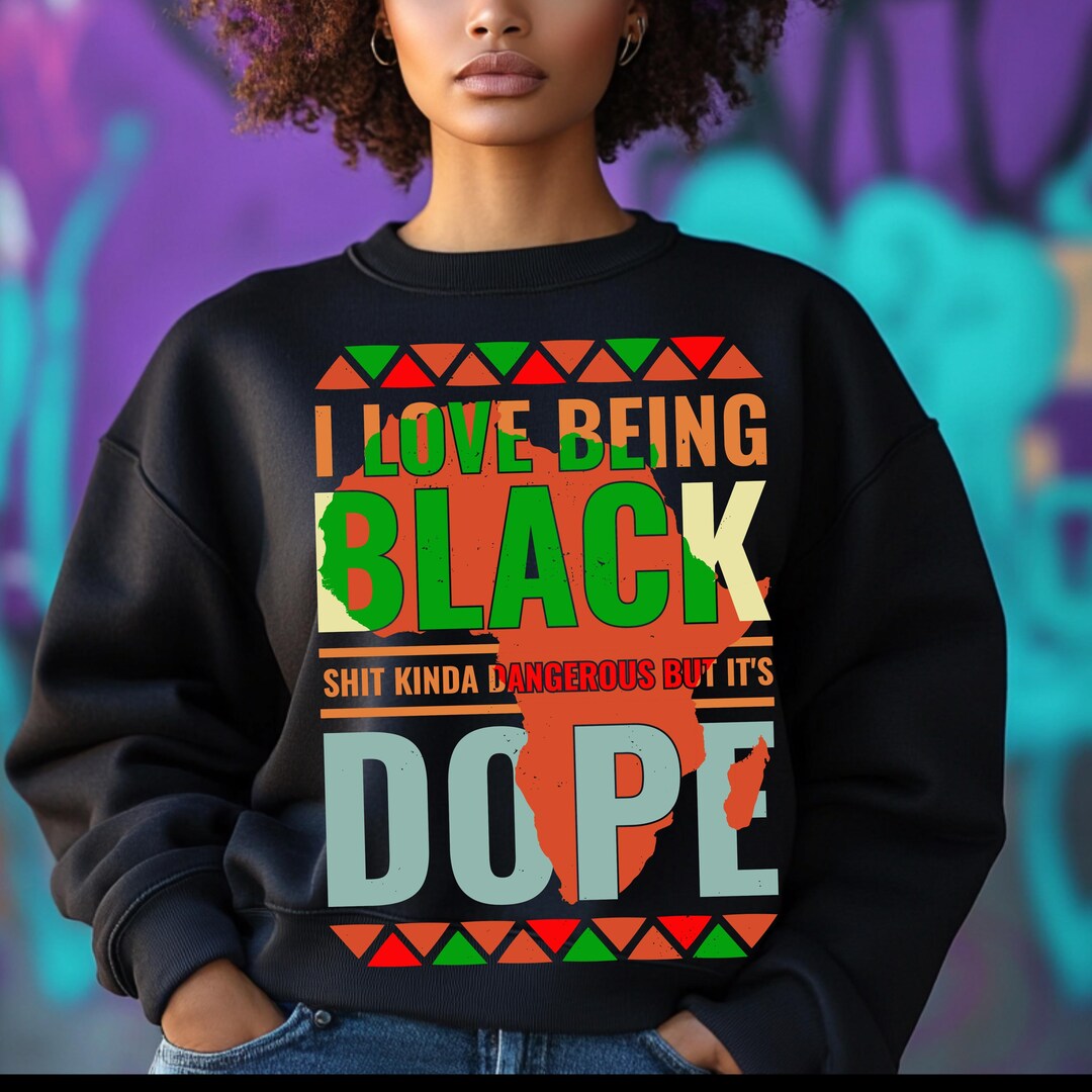 I Love Being Black Dope Design PNG – DTF & Sublimation Graphic for ...