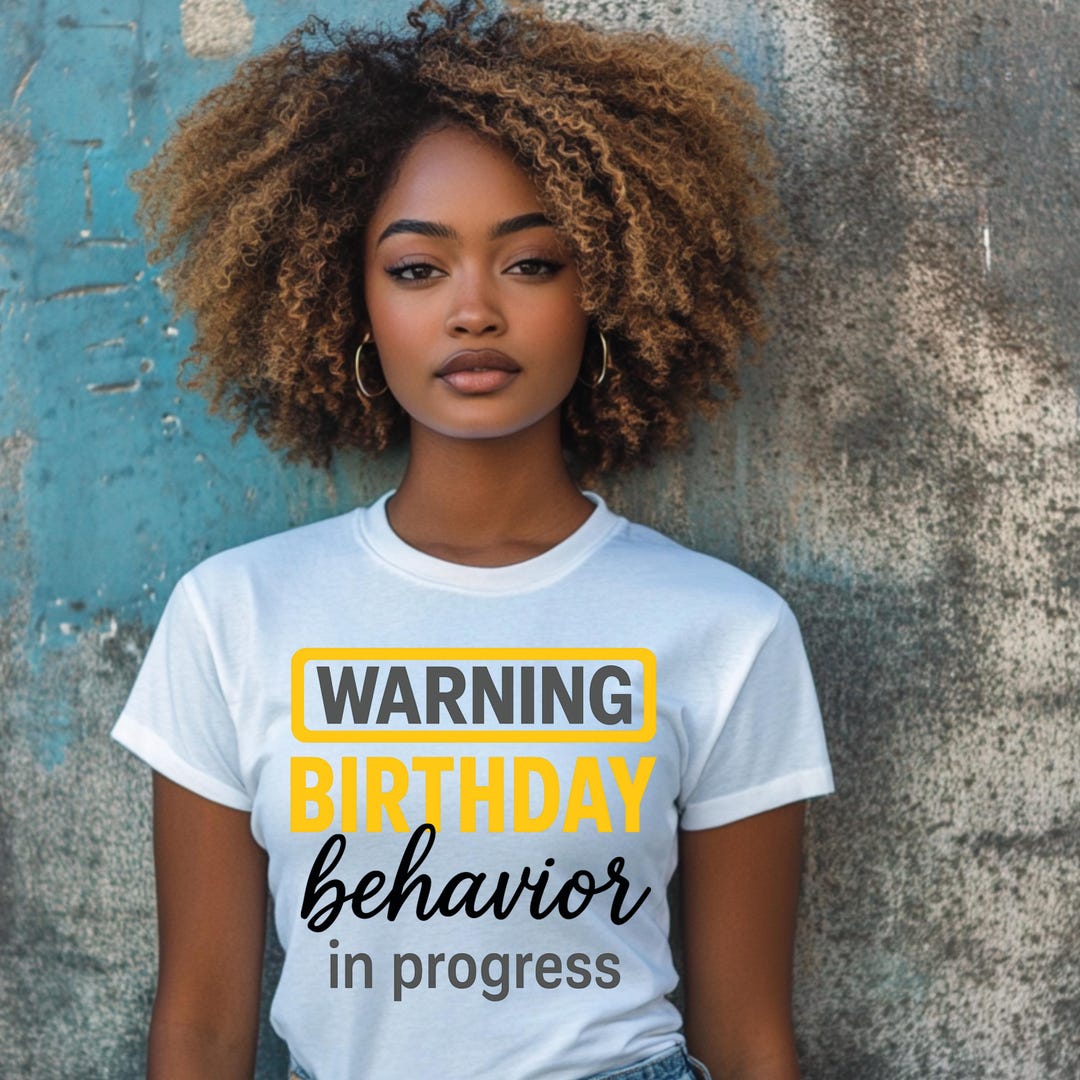 Funny Birthday PNG: Warning Birthday Behavior Design (digital Download ...