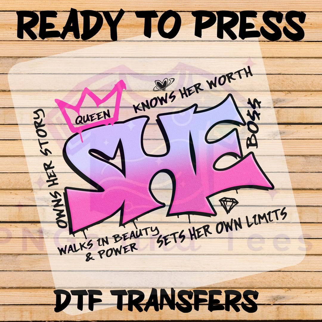SHE Graffiti DTF Transfer Ready-to-press Inspirational Design for ...