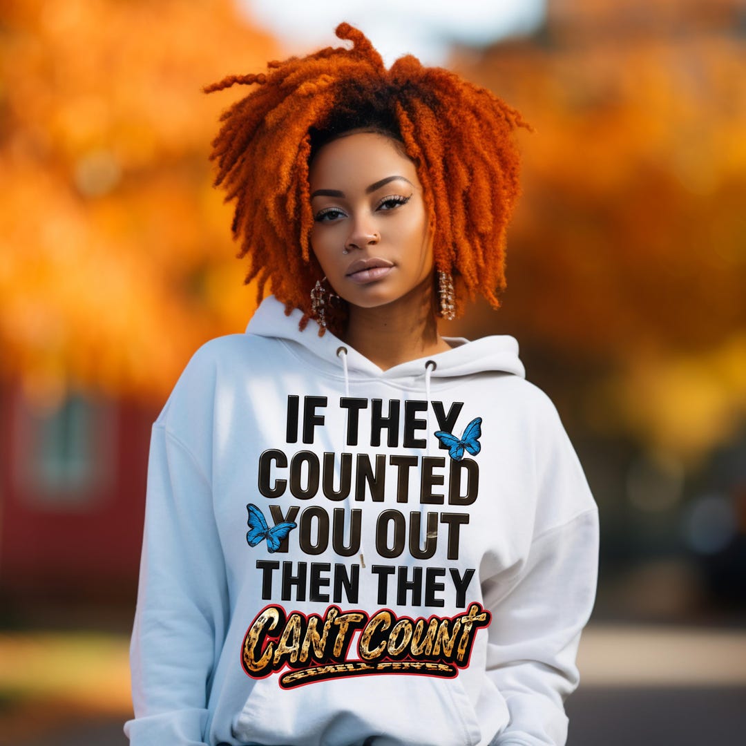 Counted Out Then They Can’t Count PNG | Motivational Sublimation Design ...