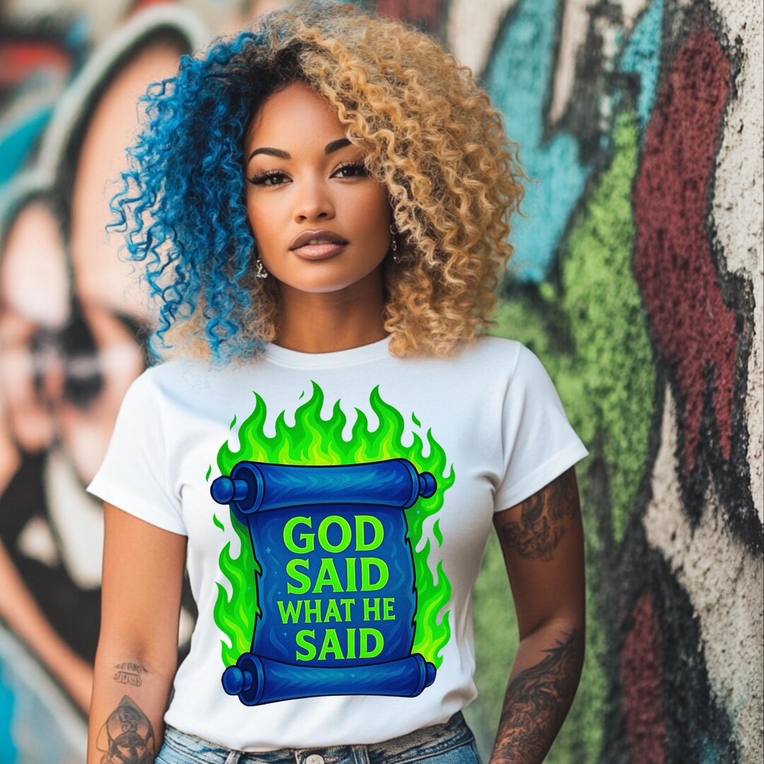 God Said What He Said PNG: Christian Sublimation Design (digital ...