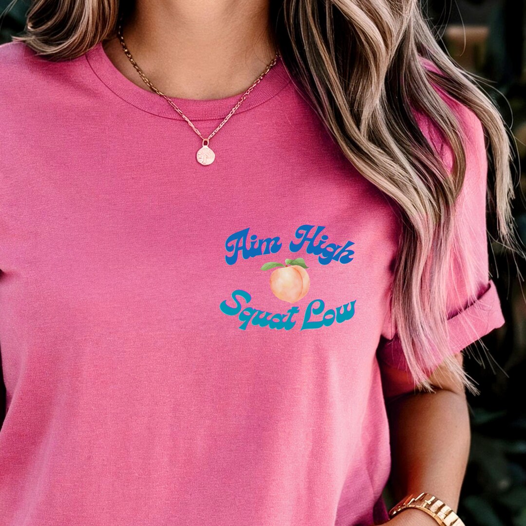 Squat Low Aim High Funny Workout Motivation T-shirt, Gym Tee, Fitness ...