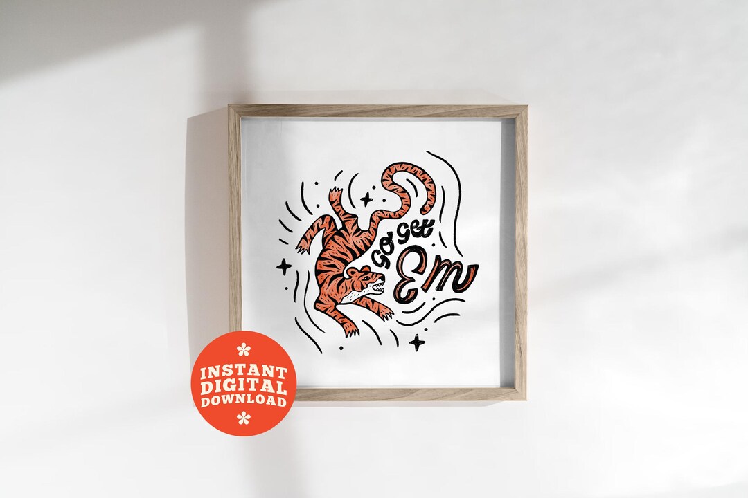 Go Get 'em Tiger Print | Tiger Art | Digital Download Wall Art ...