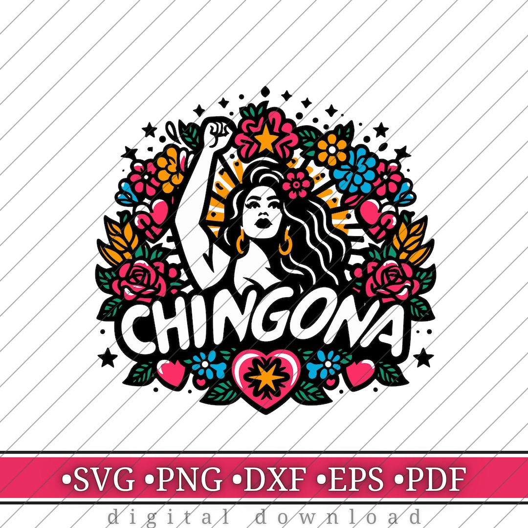 Chingona Svg, Cut Files, Latina Svg, Mexican Women Svg, Mujer Mexicana ...