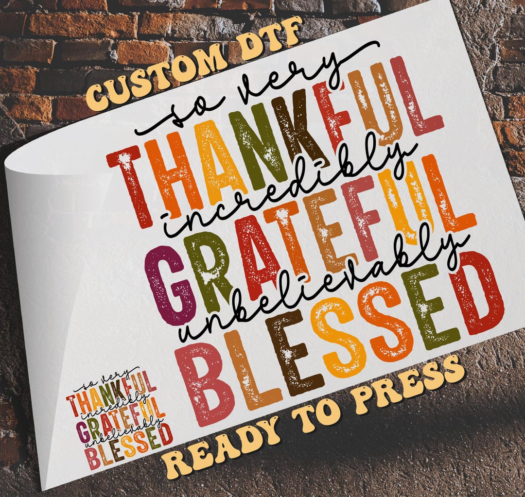 Thankful Grateful Blessed Dtf Transfer, Thanksgiving Ready to Press ...