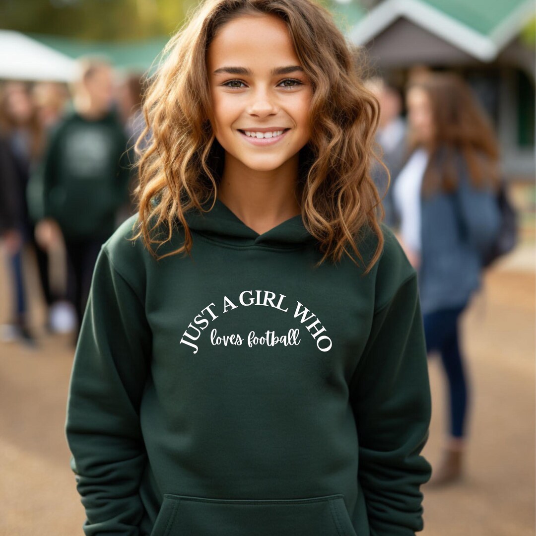 Kids Football Hoodie, Just a Girl Who Loves Football Sweatshirt ...