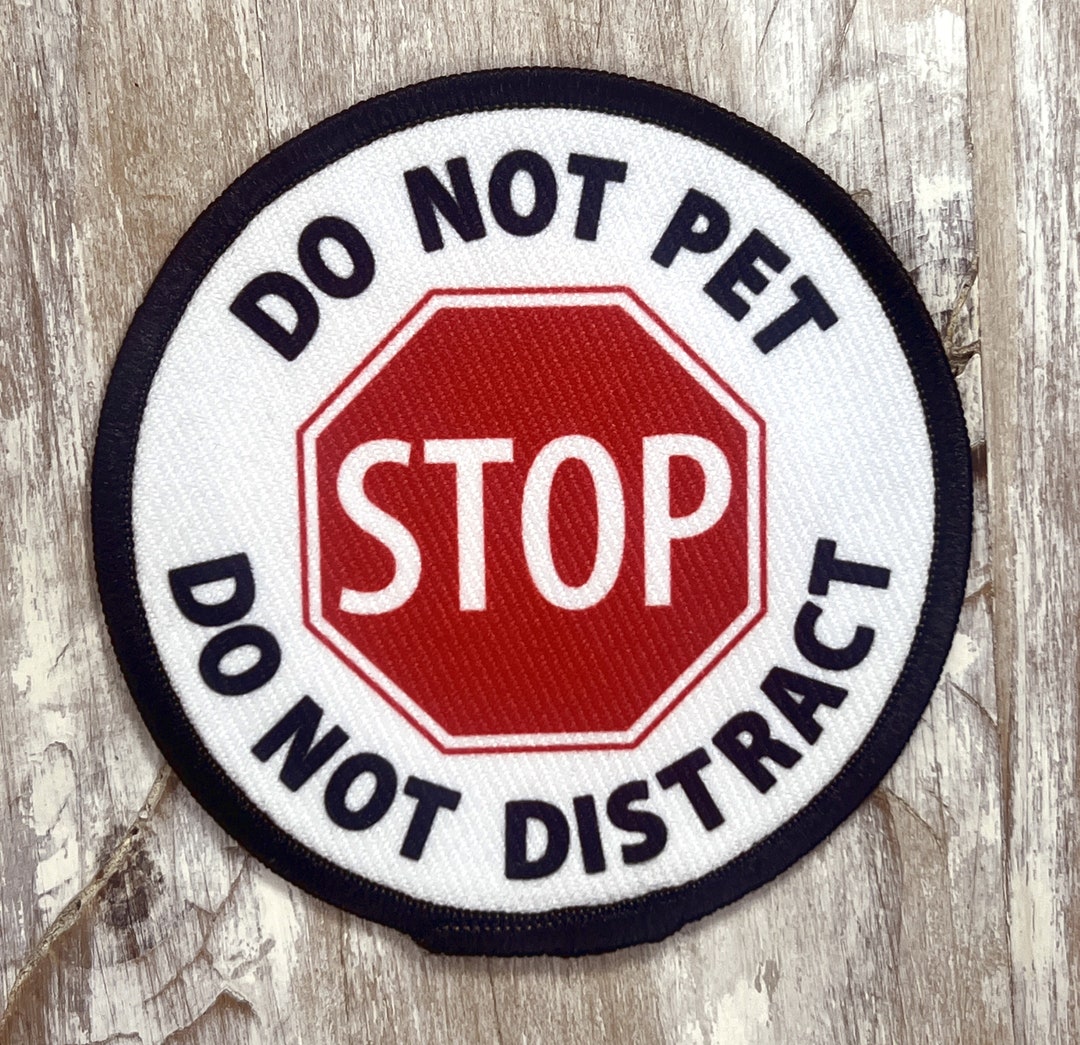 Do Not Pet Patch Do Not Distract Stop Sign Patch With VELCRO® Brand ...