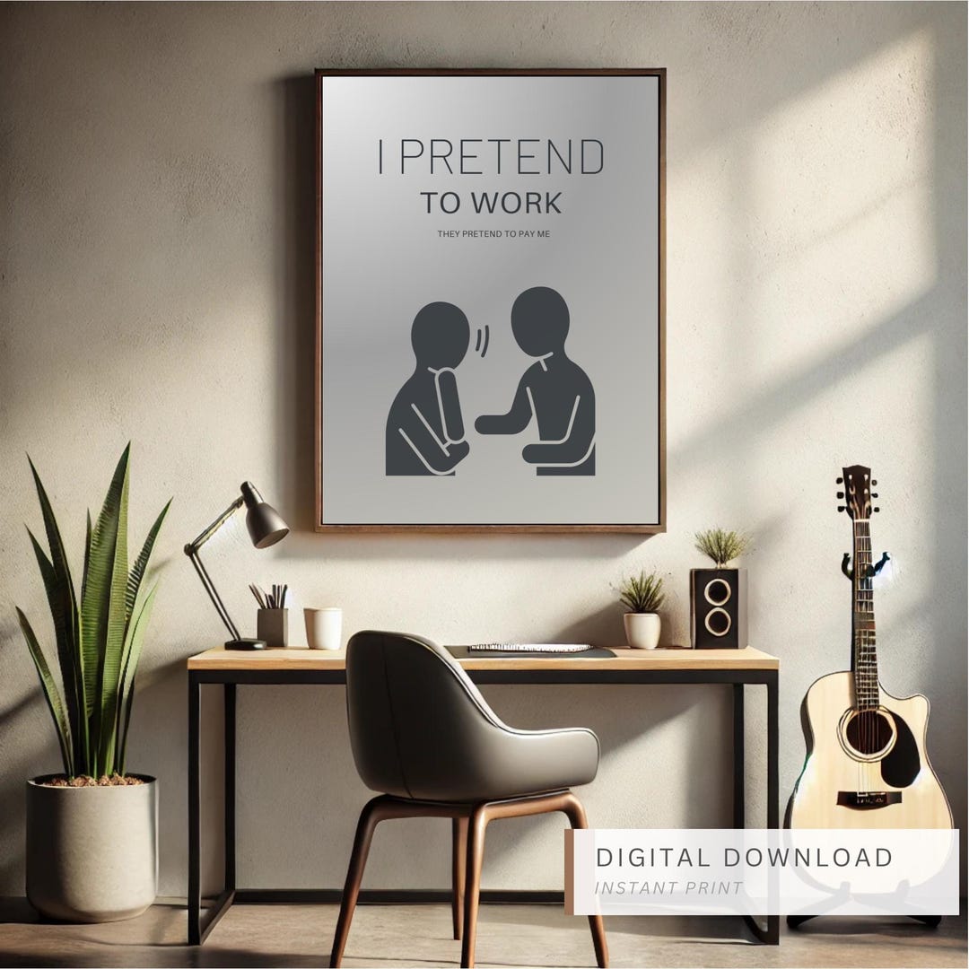 Funny Office Wall Art | I Pretend to Work Print | Workplace Humor Decor ...