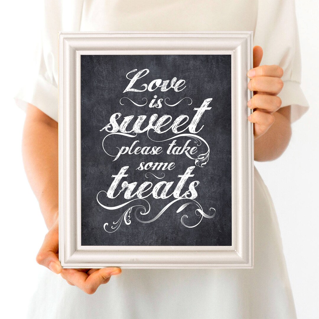 Love is Sweet Please Take Some Treats Wedding Sign - Printable File ...