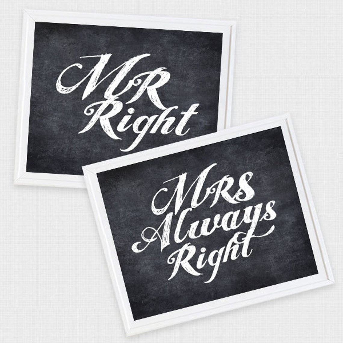 Mr Right and Mrs Always Right Wedding Signs Printable File - Etsy