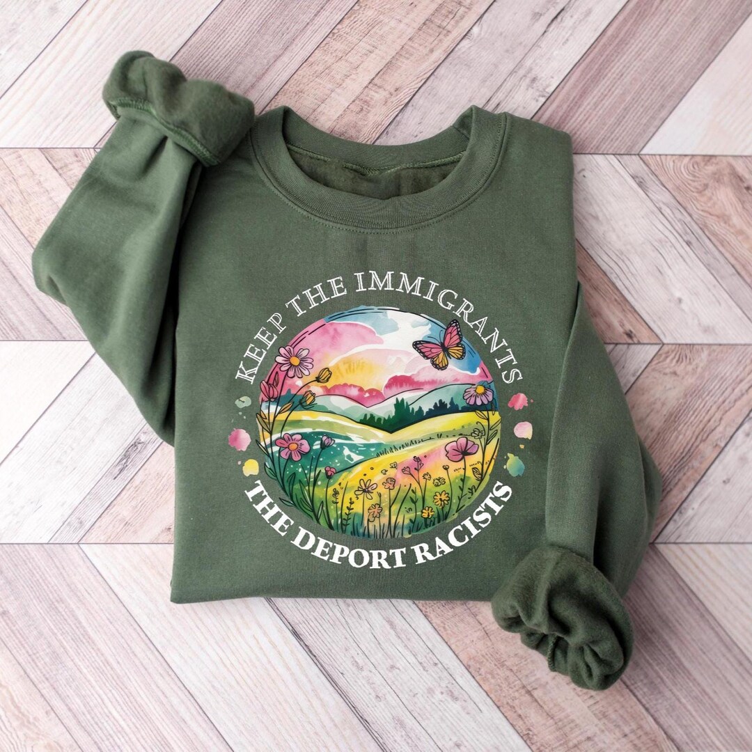 Keep the Immigrants Deport the Racists Sweatshirt, Antiracist Tshirt, Pro Immigrant Top ...