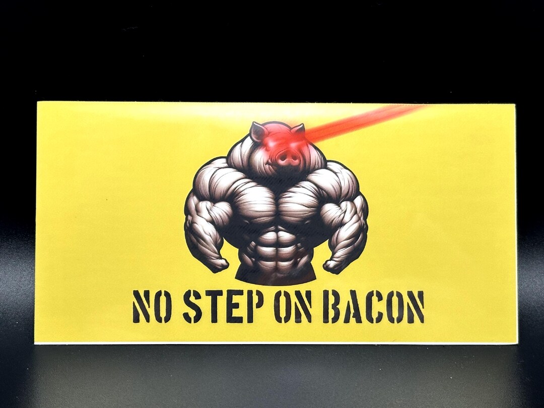 No Step on Bacon Sticker - Etsy