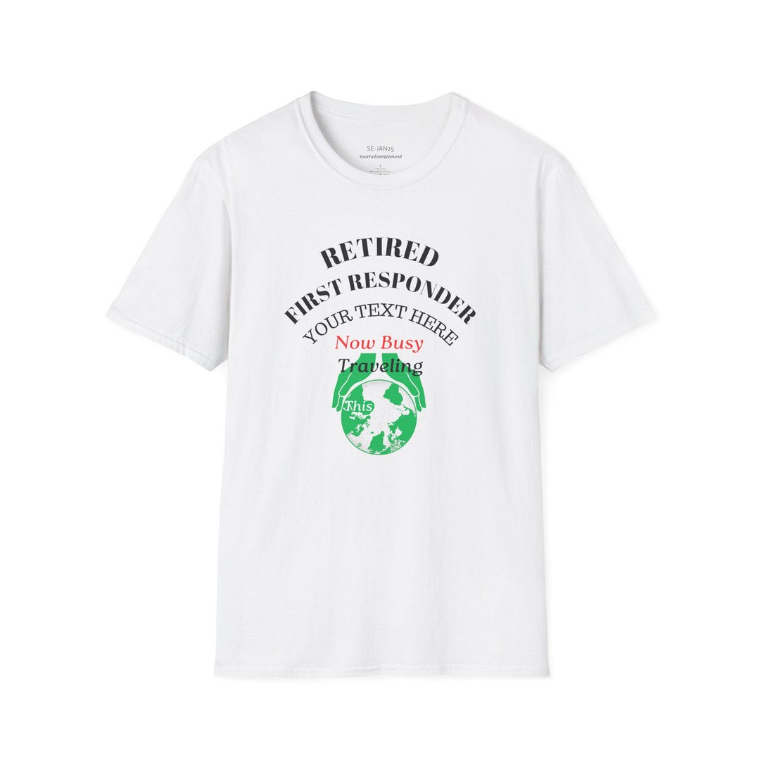 Personalize Retired First Responder, Now Busy Traveling This World - Etsy