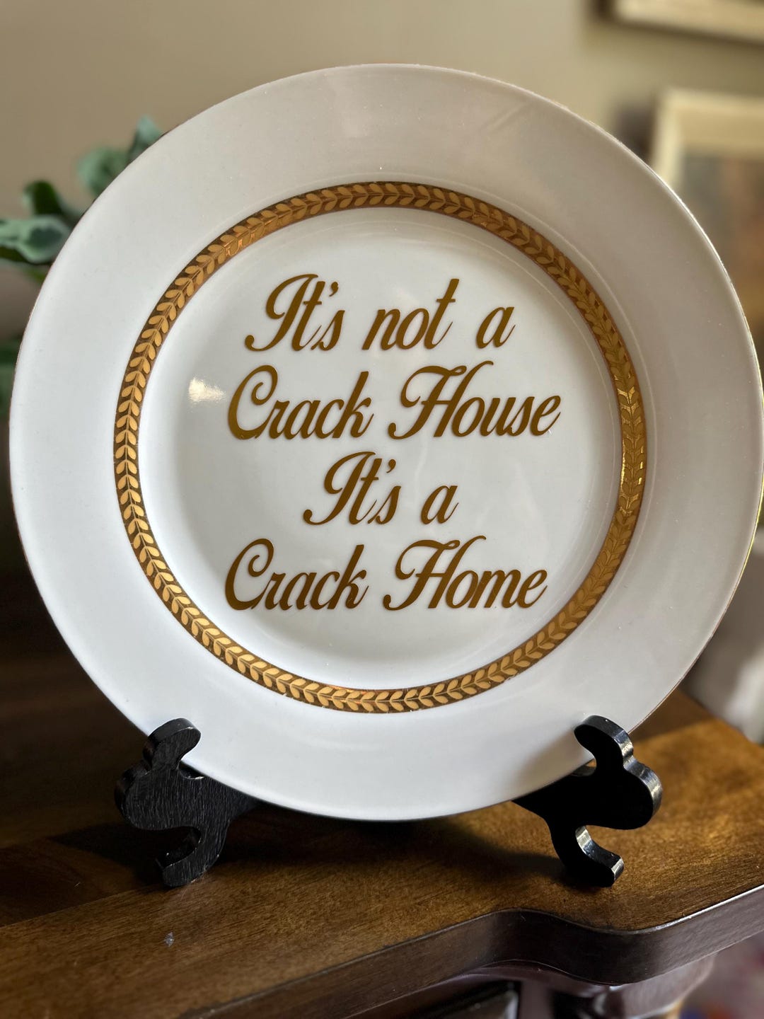 Its Not a Crack House but a Crack Home Funny Plate Offensive Houseware ...