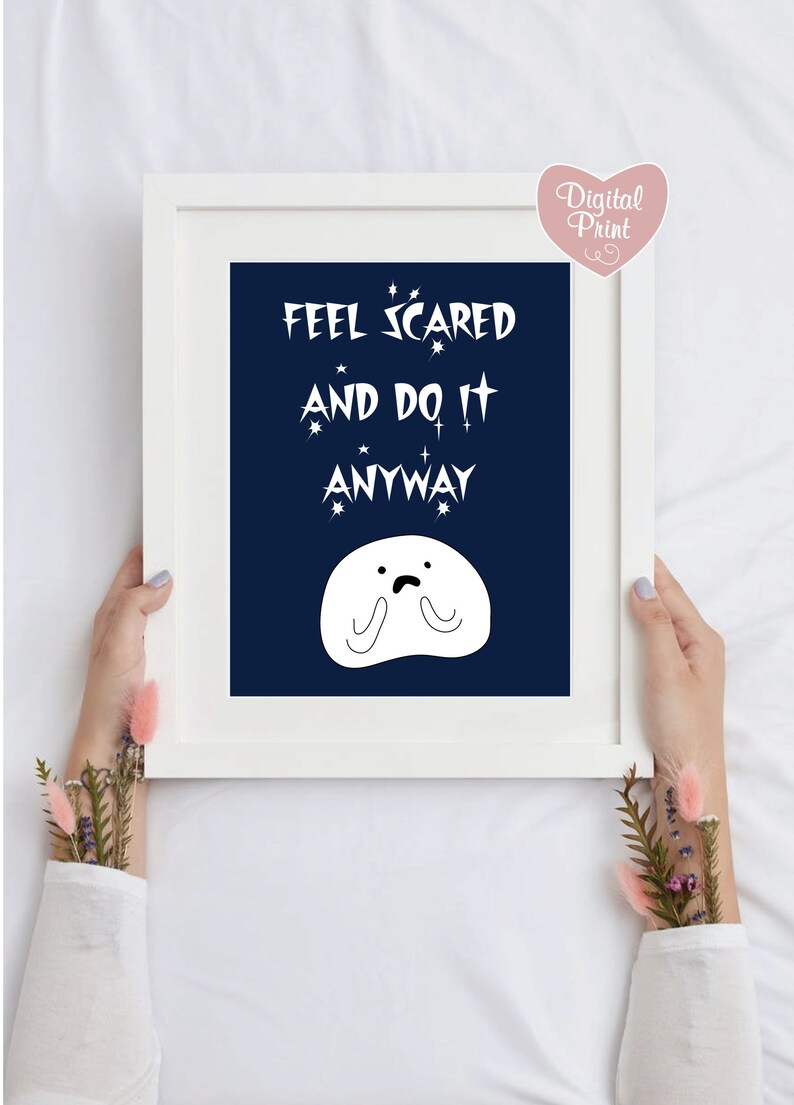 Feel Scared and Do It Anyway Digital Print.printable Encouraging ...
