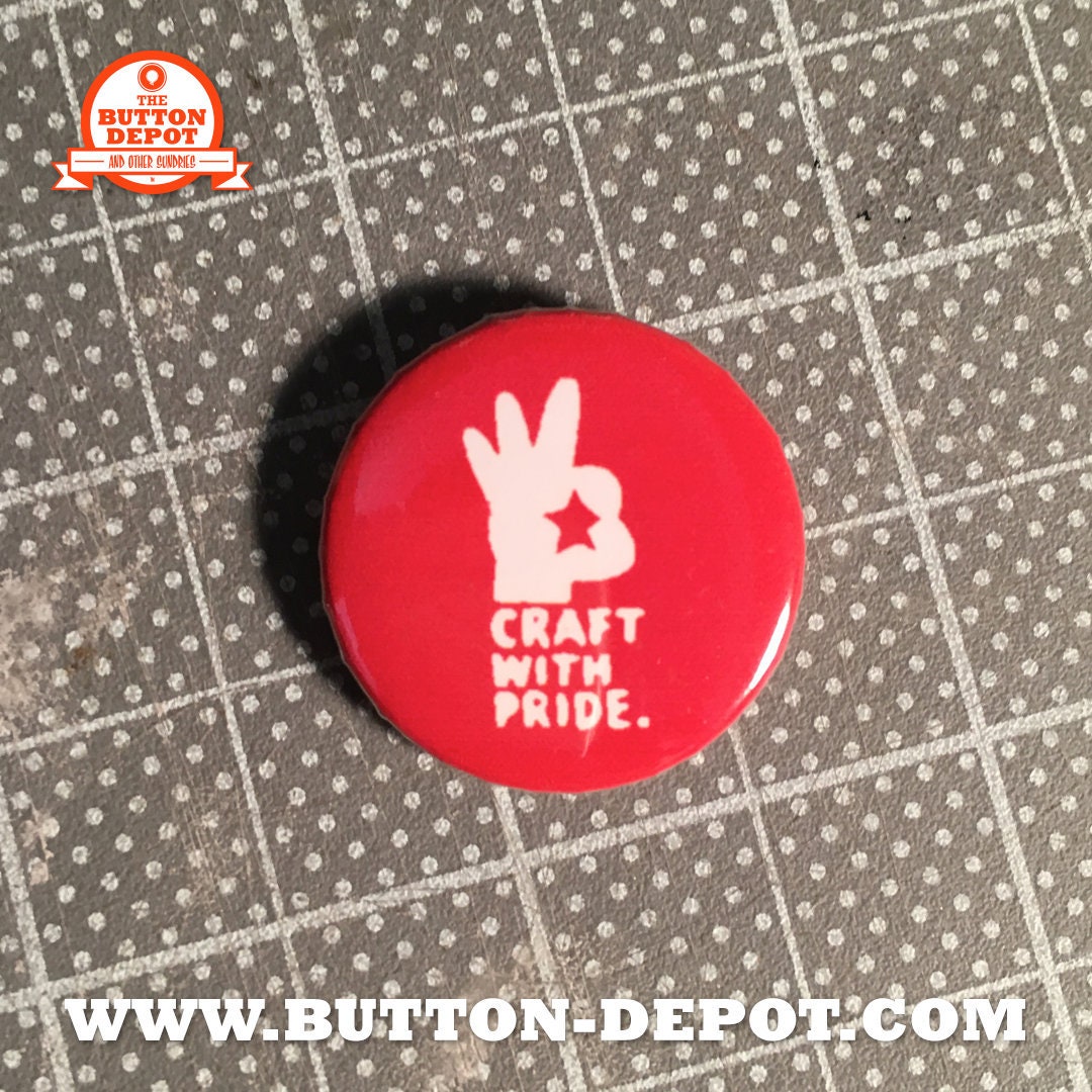 Craft With Pride (1" Button) - Etsy