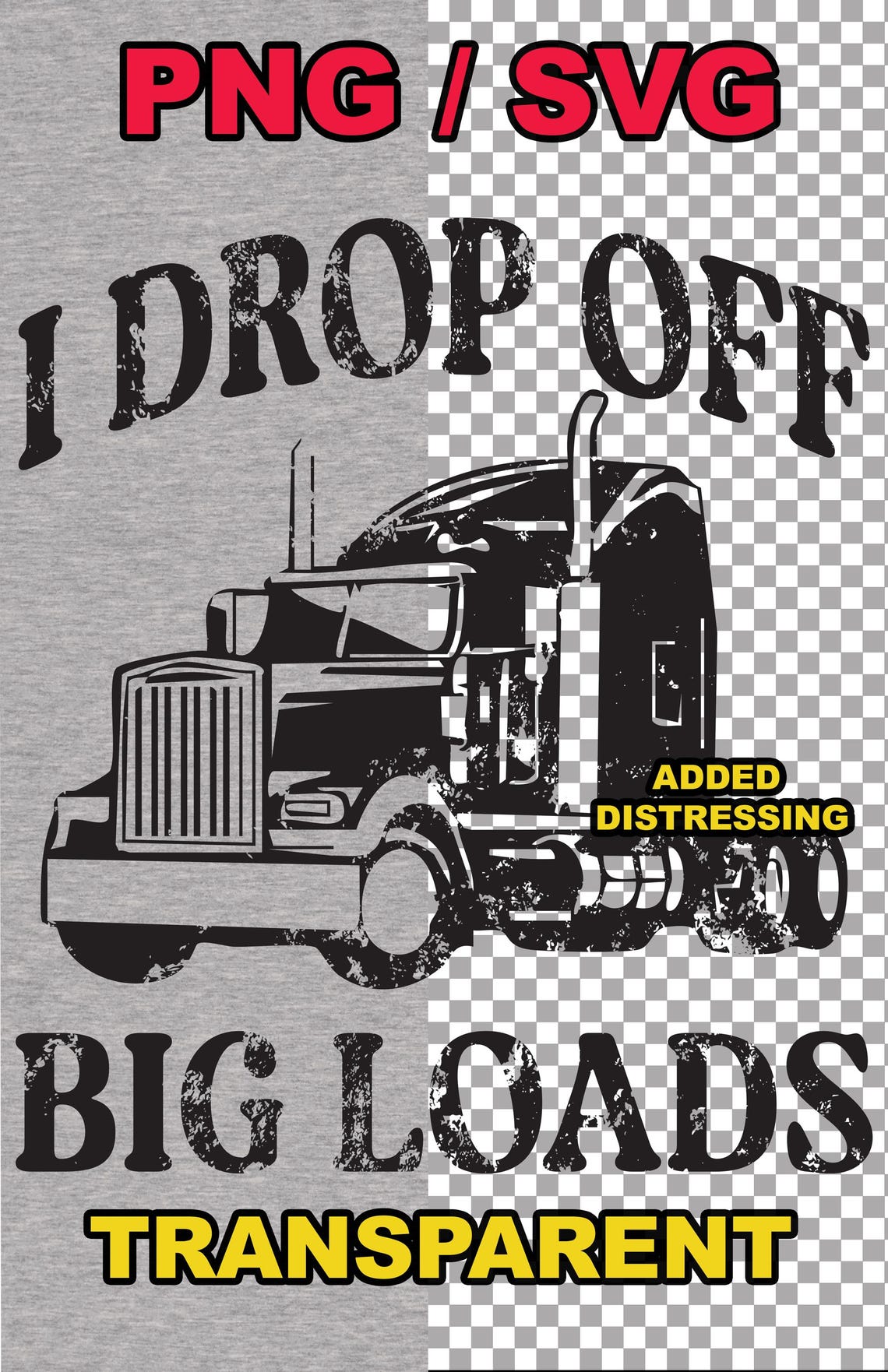 I Drop off Big Loads - SVG & PNG File - Etsy