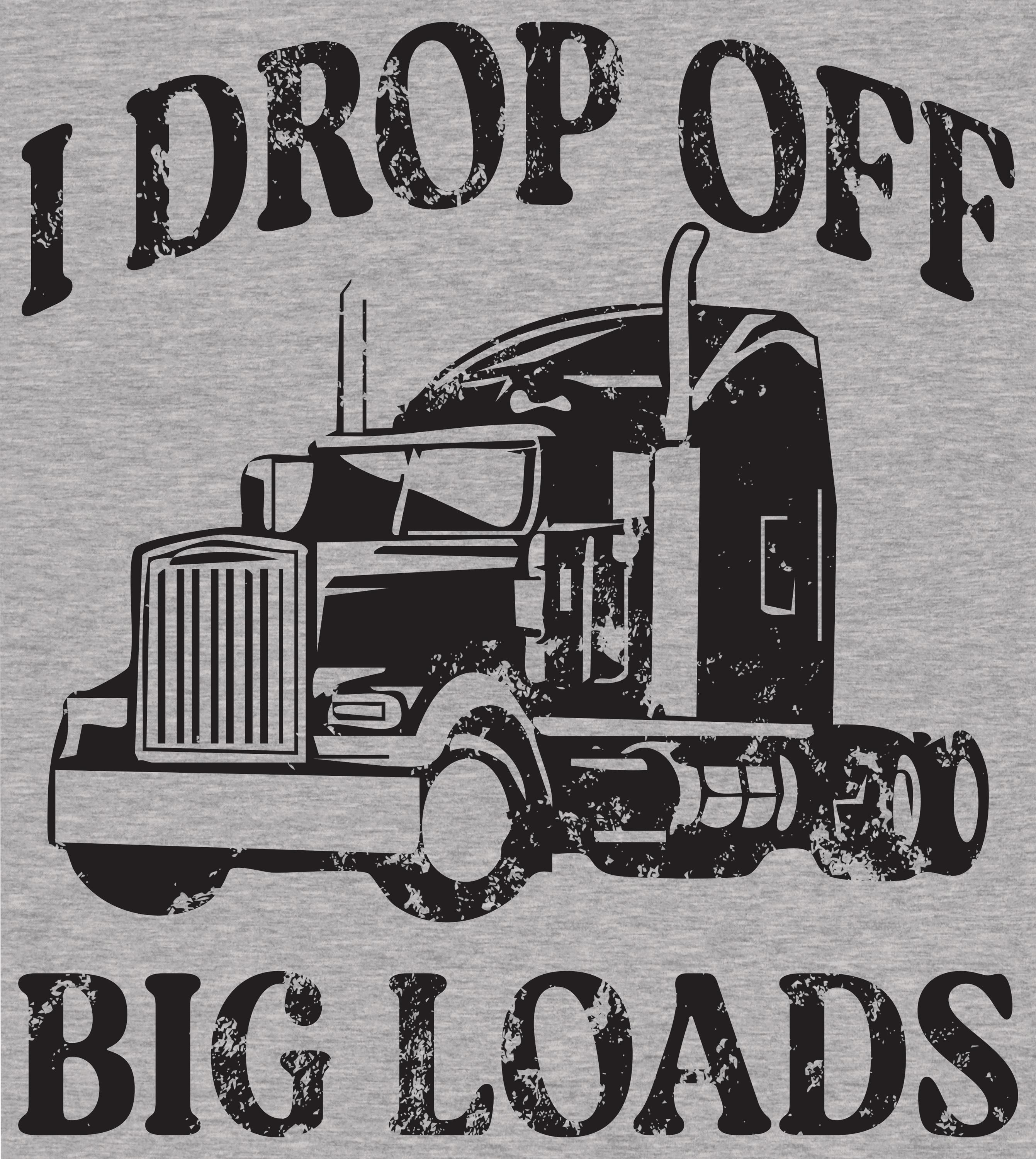 I Drop off Big Loads - SVG & PNG File - Etsy