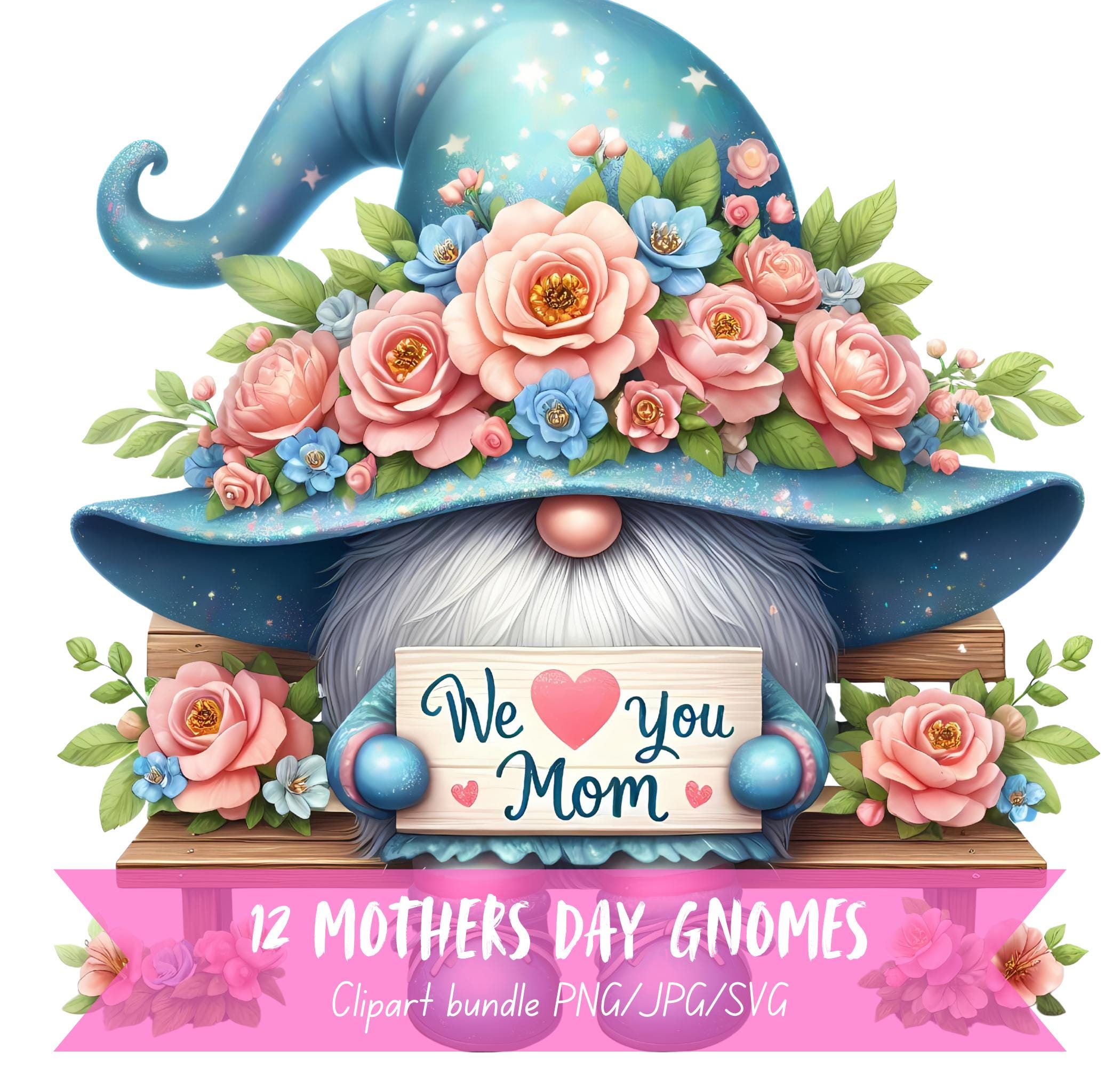 Mothers Day Gnomes Clipart Bundle, Cute Flower I Love You Mom Graphic ...
