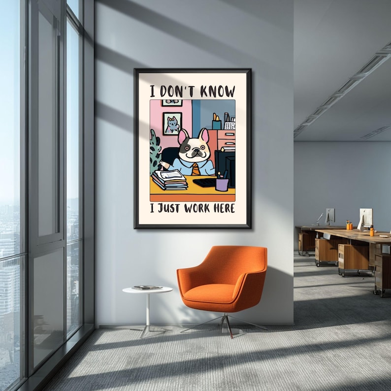 I Don’t Know, I Just Work Here Poster – Funny Office Wall Art for ...