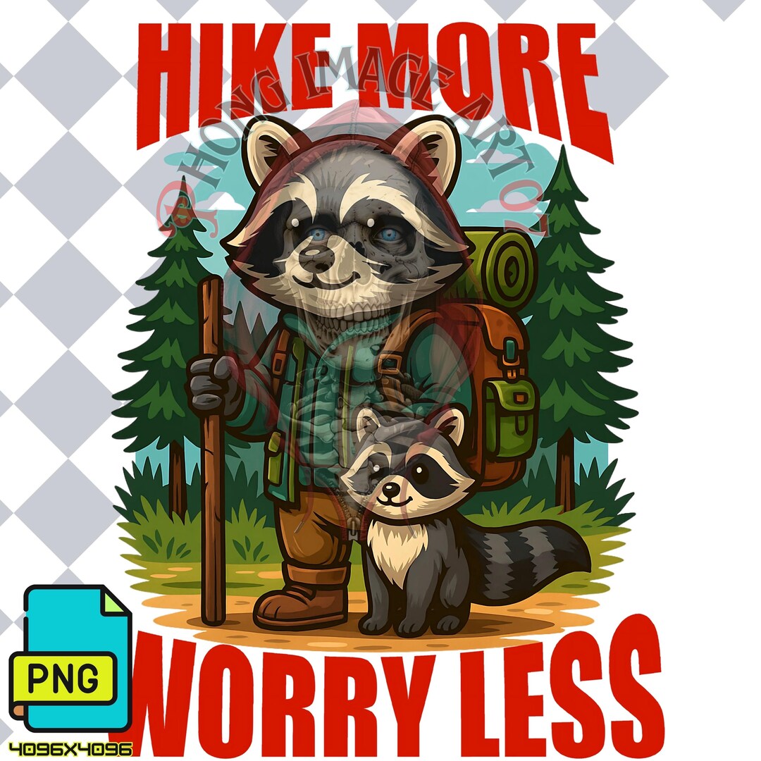 Cute Hiking Raccoon PNG – “hike More Worry Less” Wilderness Adventure ...