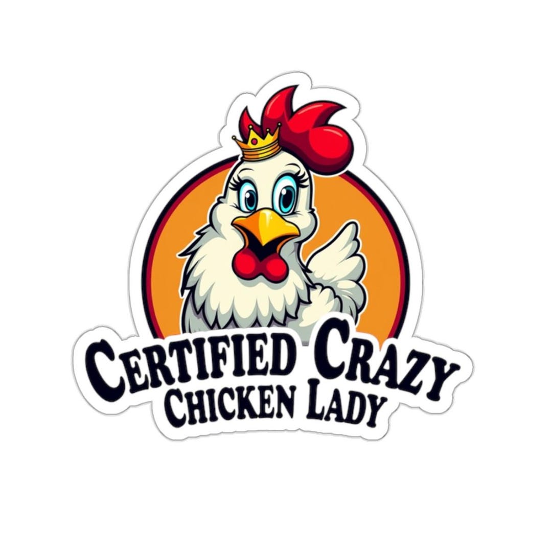 Certified Crazy Chicken Lady Cartoon Sticker Funny Farm Homestead ...