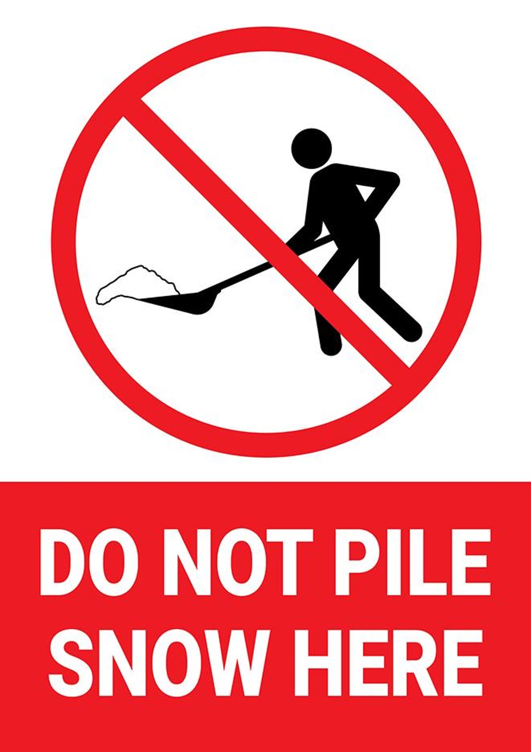 Warning Do Not Pile Snow Here Sign Notice Alleyway Walkway Side of ...