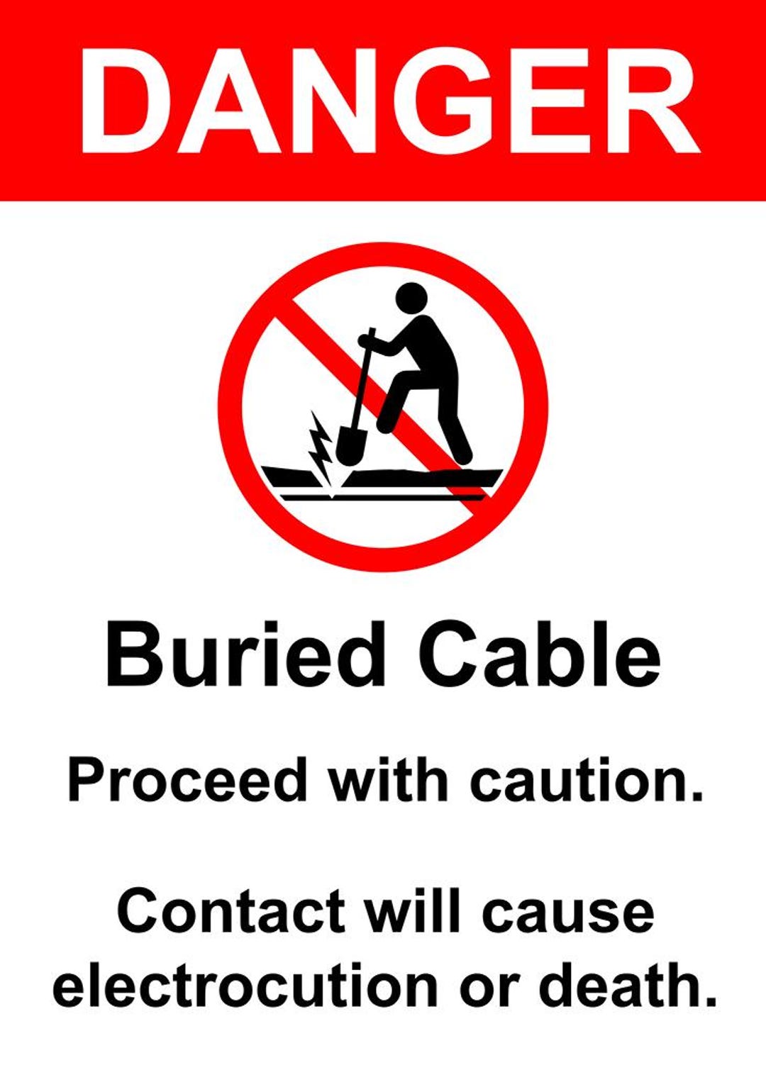 Danger Buried Cable Risk of Electrocution or Death Warning Health ...