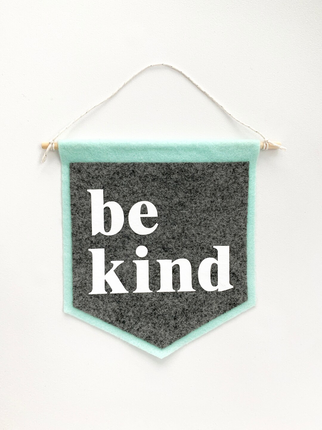 Felt Wall Banner Pennant Be Kind - Etsy
