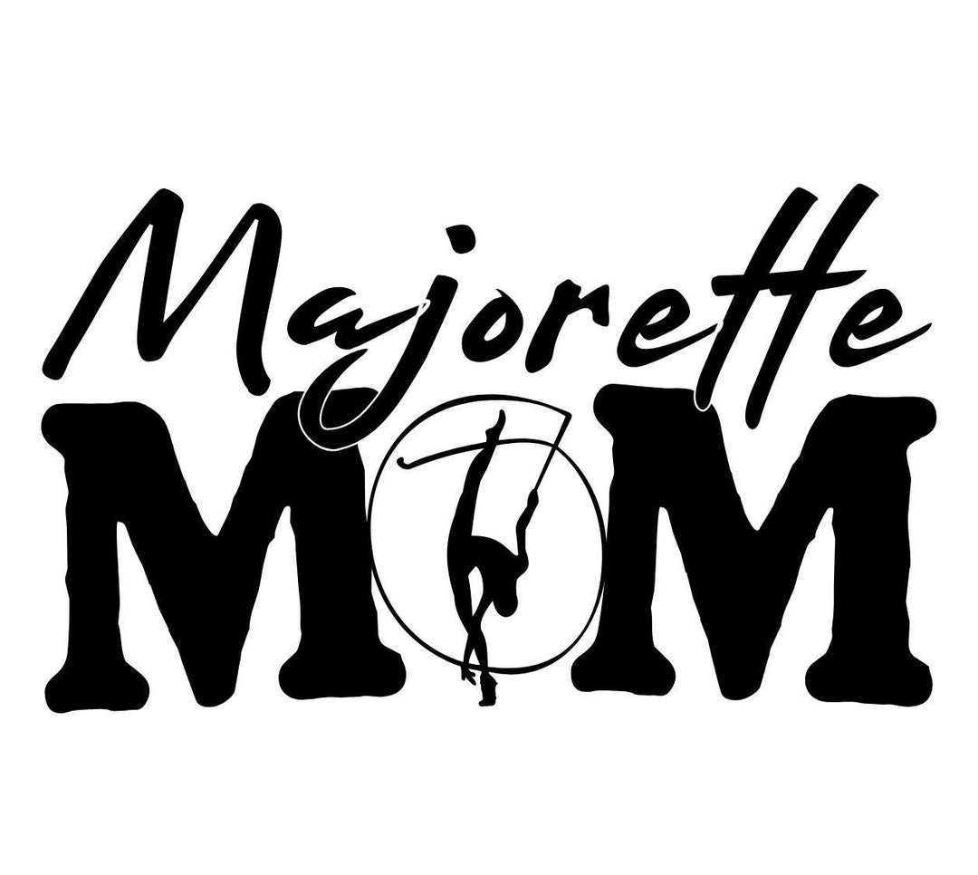 Majorette Mom Marching Band for Cricut,featured Twirler Baton Mom ...