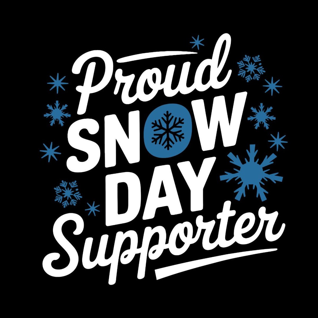 Proud Snow Days Supporter Png, Funny Winter Png, Funny Holiday Gift for ...
