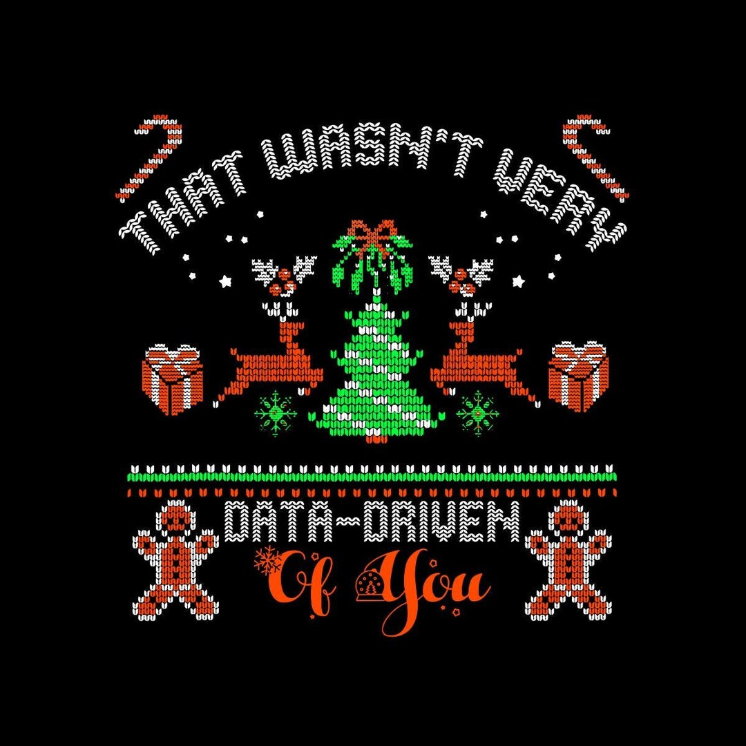 That Wasn't Very Data Driven of You Png, Christmas Ugly Png, Behavior ...