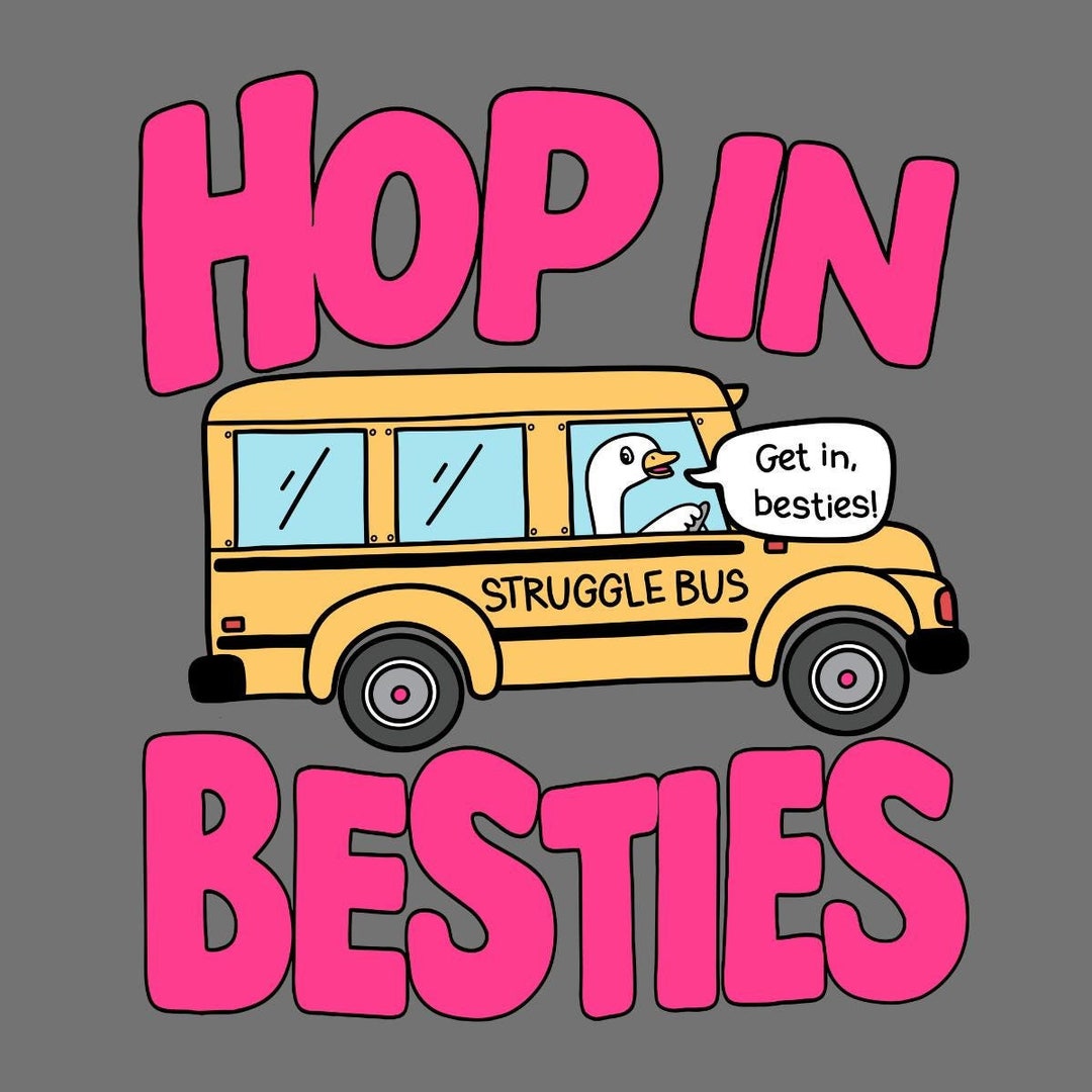 Struggle Bus Hop in Besties PNG Trendy PNG Popular PNG Mental Health ...