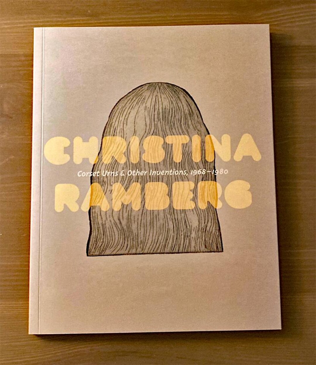 Christina Ramberg Exhibition Catalog: Corset Urns & Inventions, 1968 ...