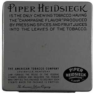 PIPER HEIDSIECK Chewing Tobacco TIN "champagne Flavor" - "the Height of ...