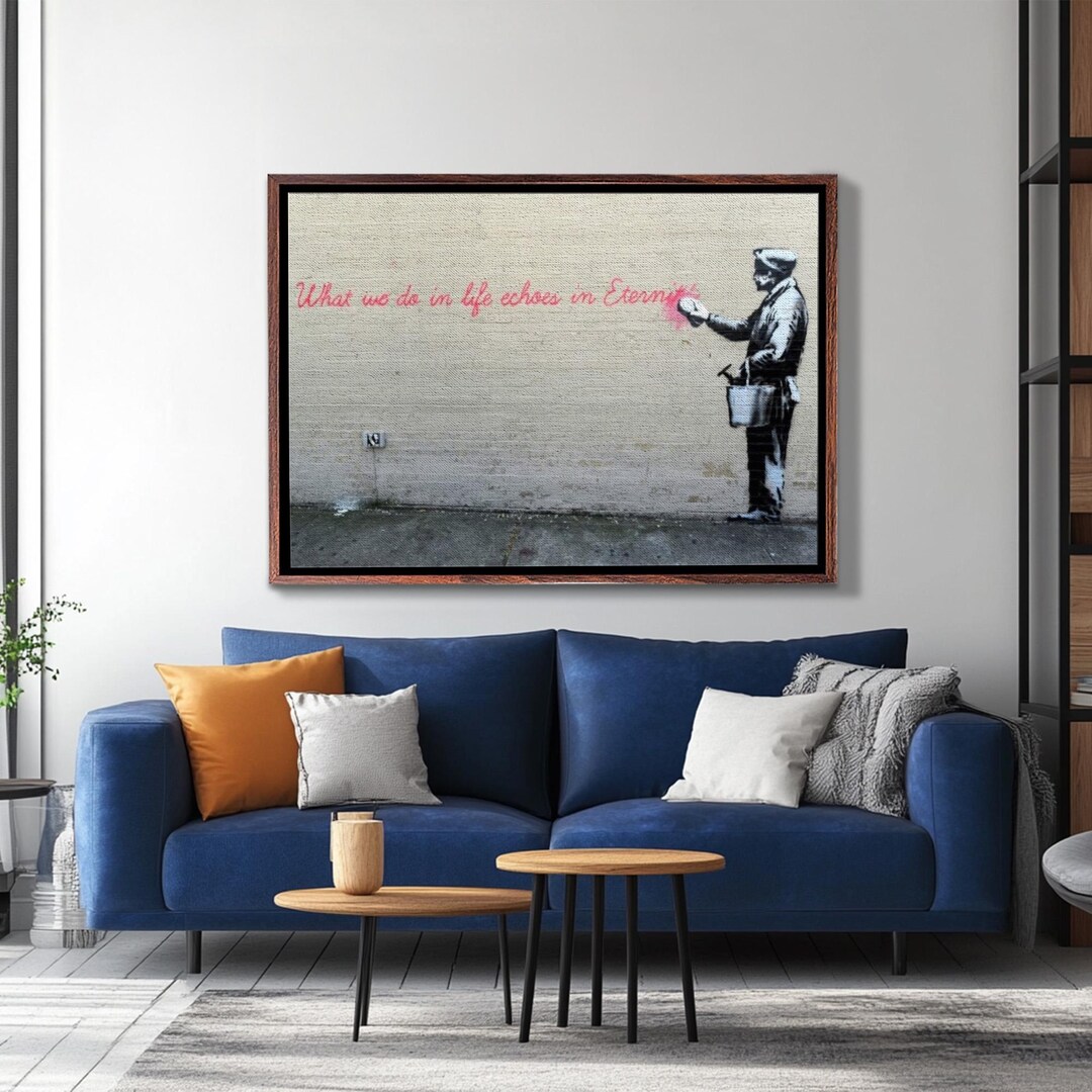 Banksy, what We Do İn Life Echoes İn Eternity Canvas Art, Street Canvas ...