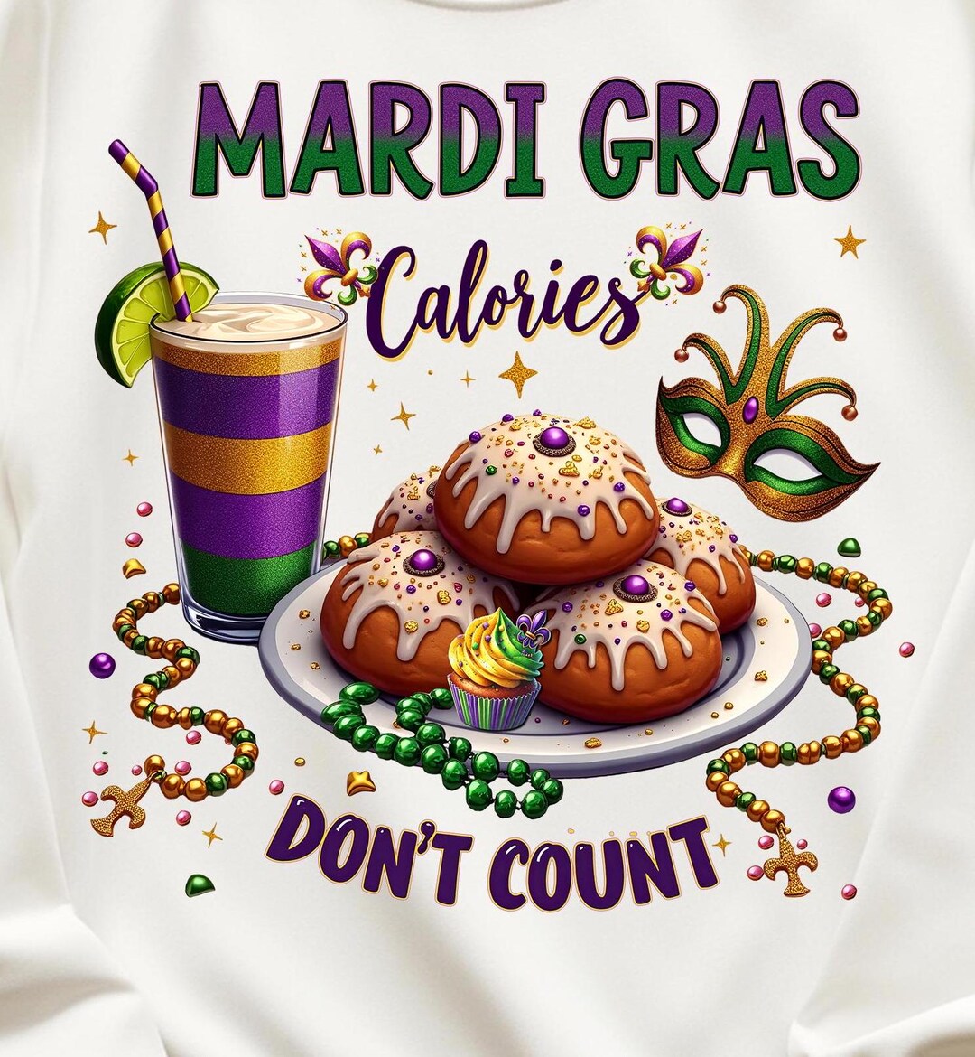 Mardi Gras Calories Don't Count PNG, Funny Glitter Mardi Gras Png ...