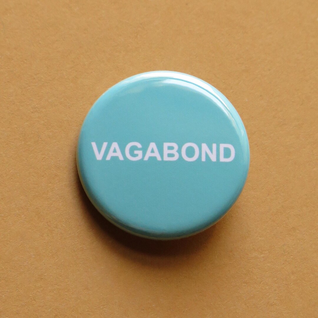 Vagabond Pinback Button - Wanderer Travel Gift - Etsy