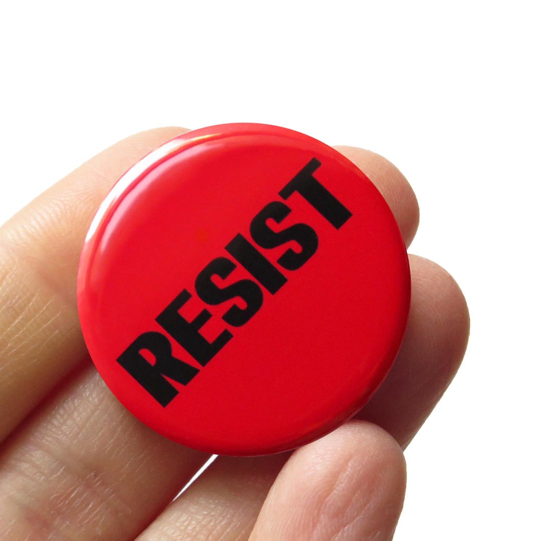 RESIST Pinback Button, Political Protest Badge, Fight Against Fascism ...