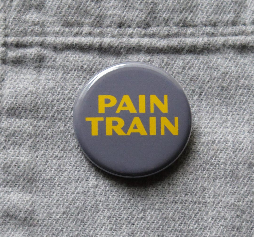 PAIN TRAIN Pinback Button L Chronic Pain Pin L Disability Badge - Etsy UK