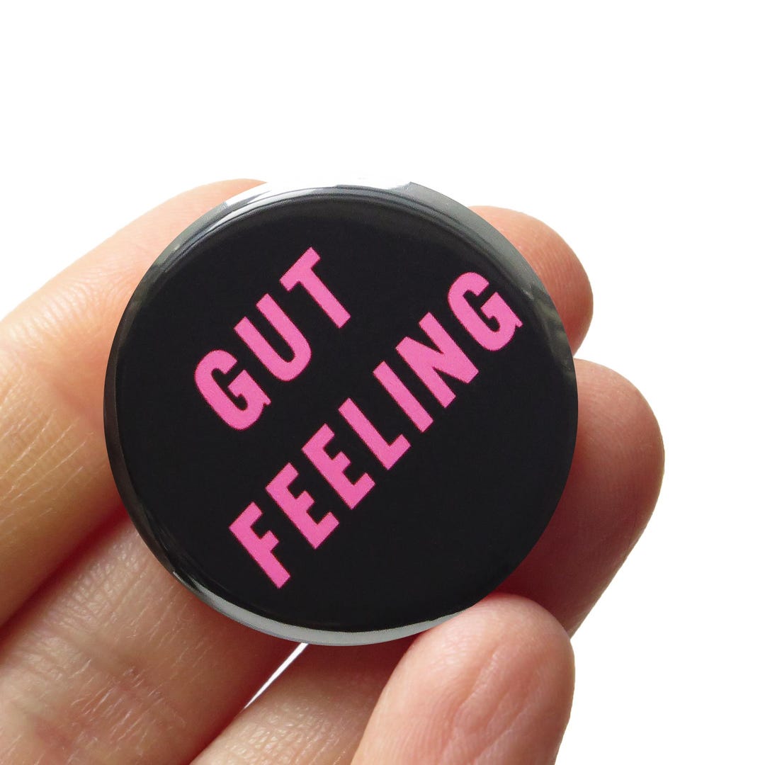 GUT FEELING Pin Intuition Gift 1.25" Pinback Button Stocking Stuffer - Etsy