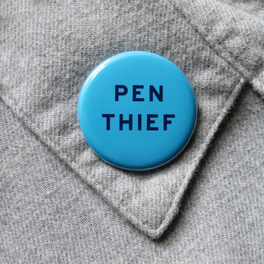 PEN THIEF Pinback Button L Funny Coworker Gift - Etsy
