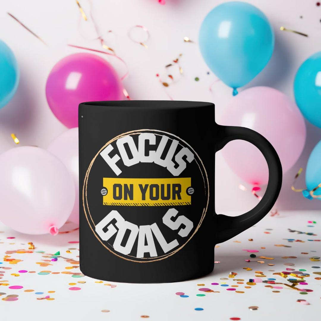 Focus on Your Goals Black Mug | Motivational Ceramic Coffee Cup - Etsy